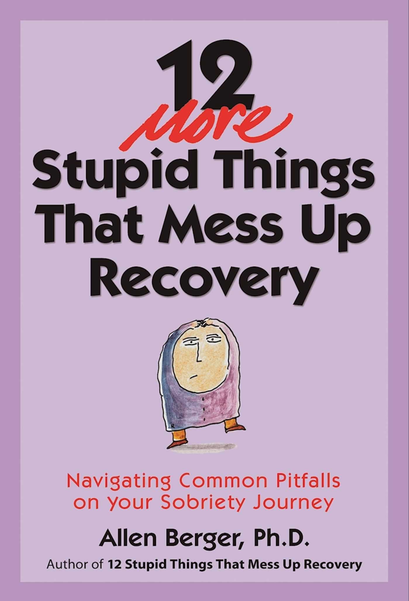 12 More Stupid Things that Mess Up Recovery – Avalon