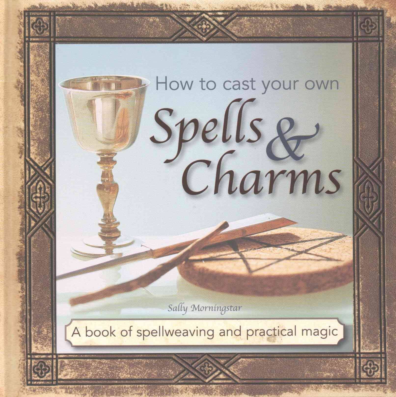How to Cast Your Own Spells & Charms – Avalon